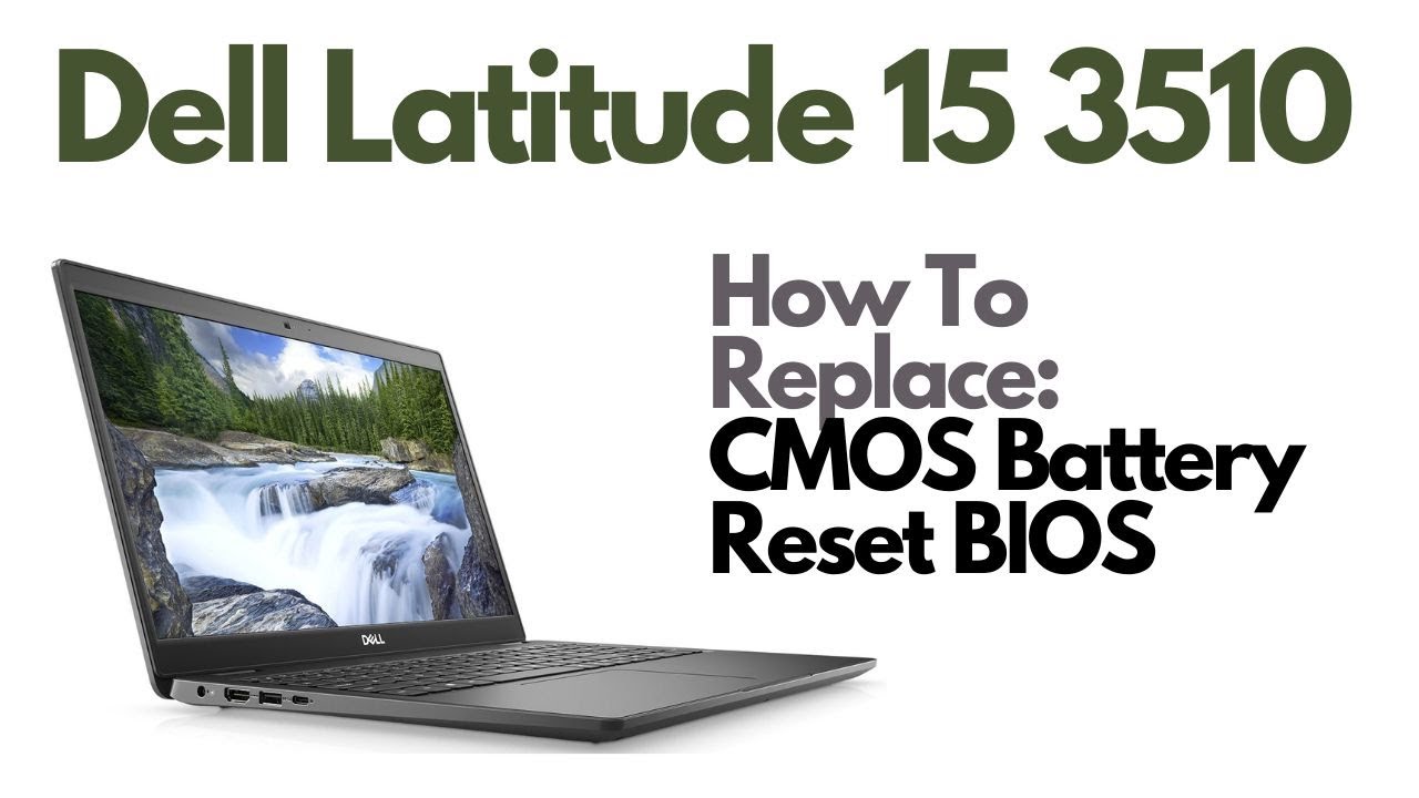 How To Reset BIOS / Replace CMOS Battery for Dell Latitude 15 3510 ...