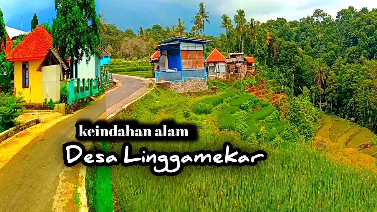 jelajah desa ||| keindahan alam desa linggamekar - YouTube