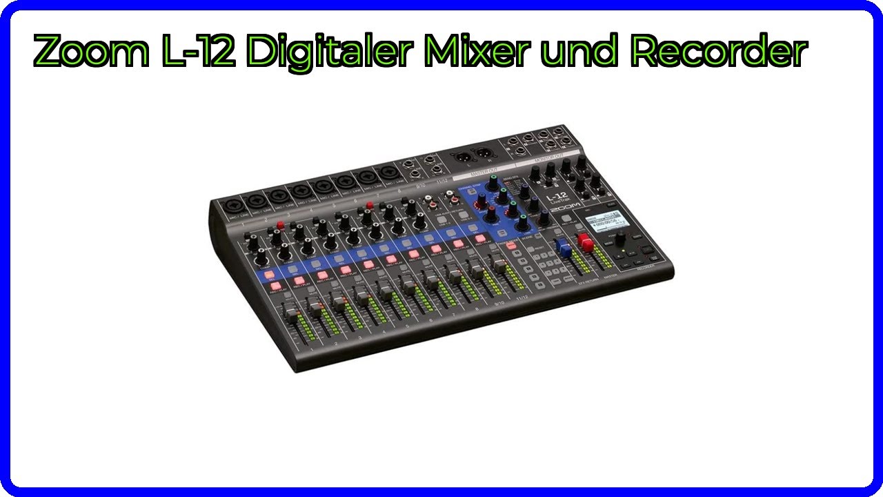 BEWERTUNG (2025): Zoom L-12 Digitaler Mixer und Recorder. WESENTLICHE ...