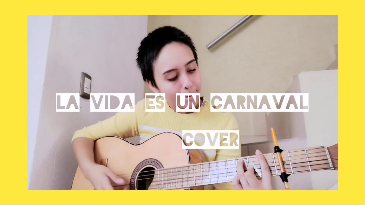 La vida es un carnaval - Celia Cruz (cover) - YouTube