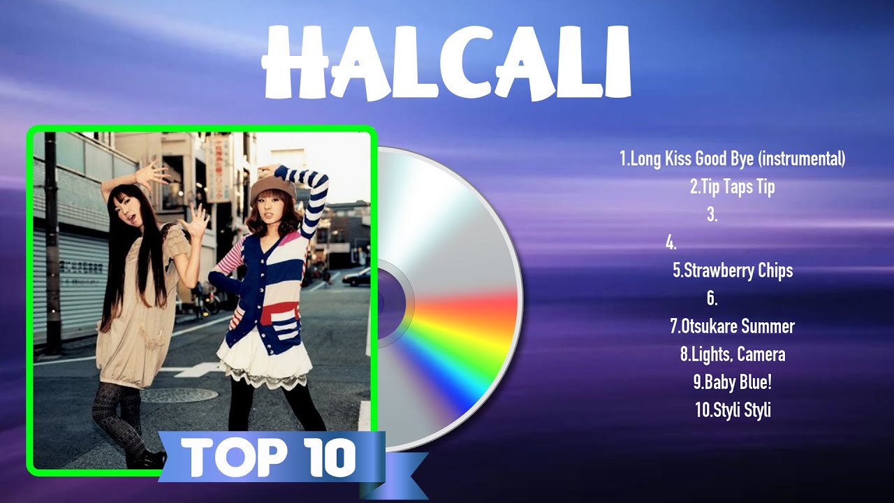 HALCALI Top 10 Popular song ~ HALCALI 2024 MIX - YouTube