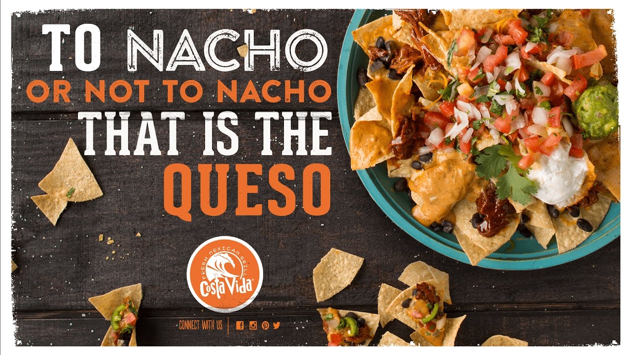 Nacho Manifesto | Costa Vida Fresh Mexican Grill - YouTube
