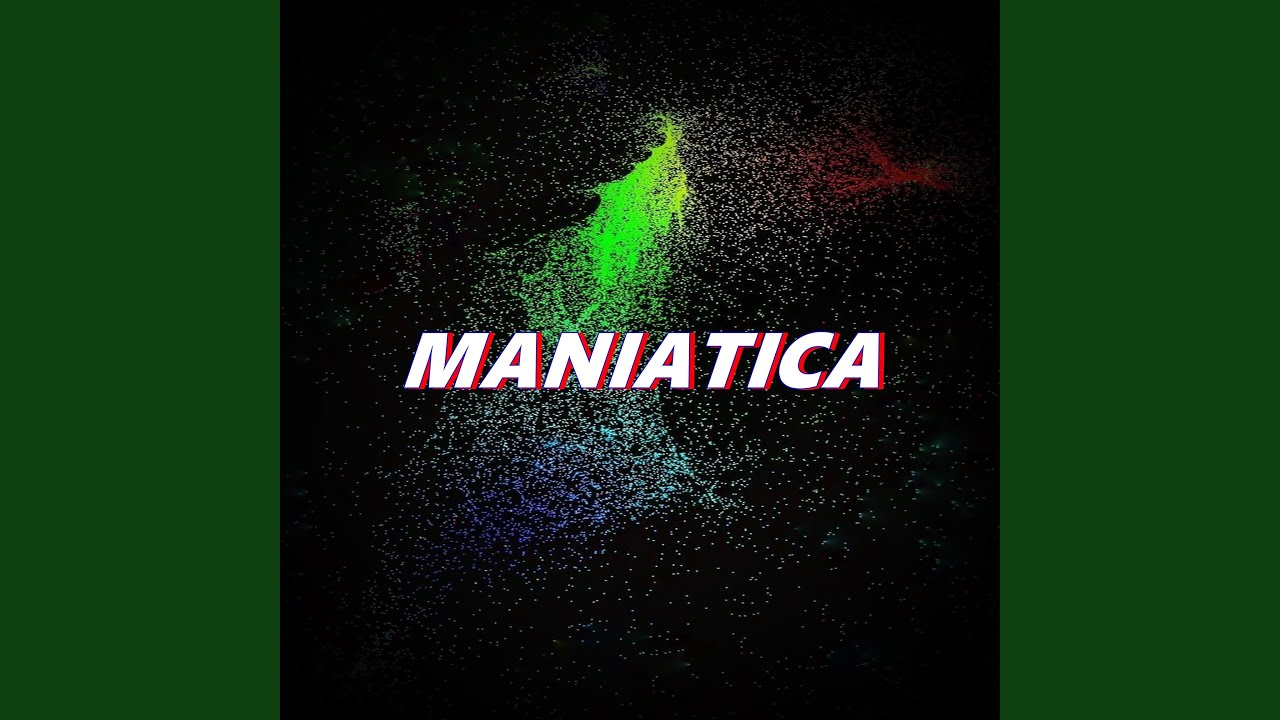 MANIATICA - YouTube
