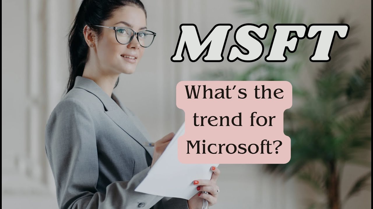 What’s the trend for Microsoft (MSFT)? - YouTube
