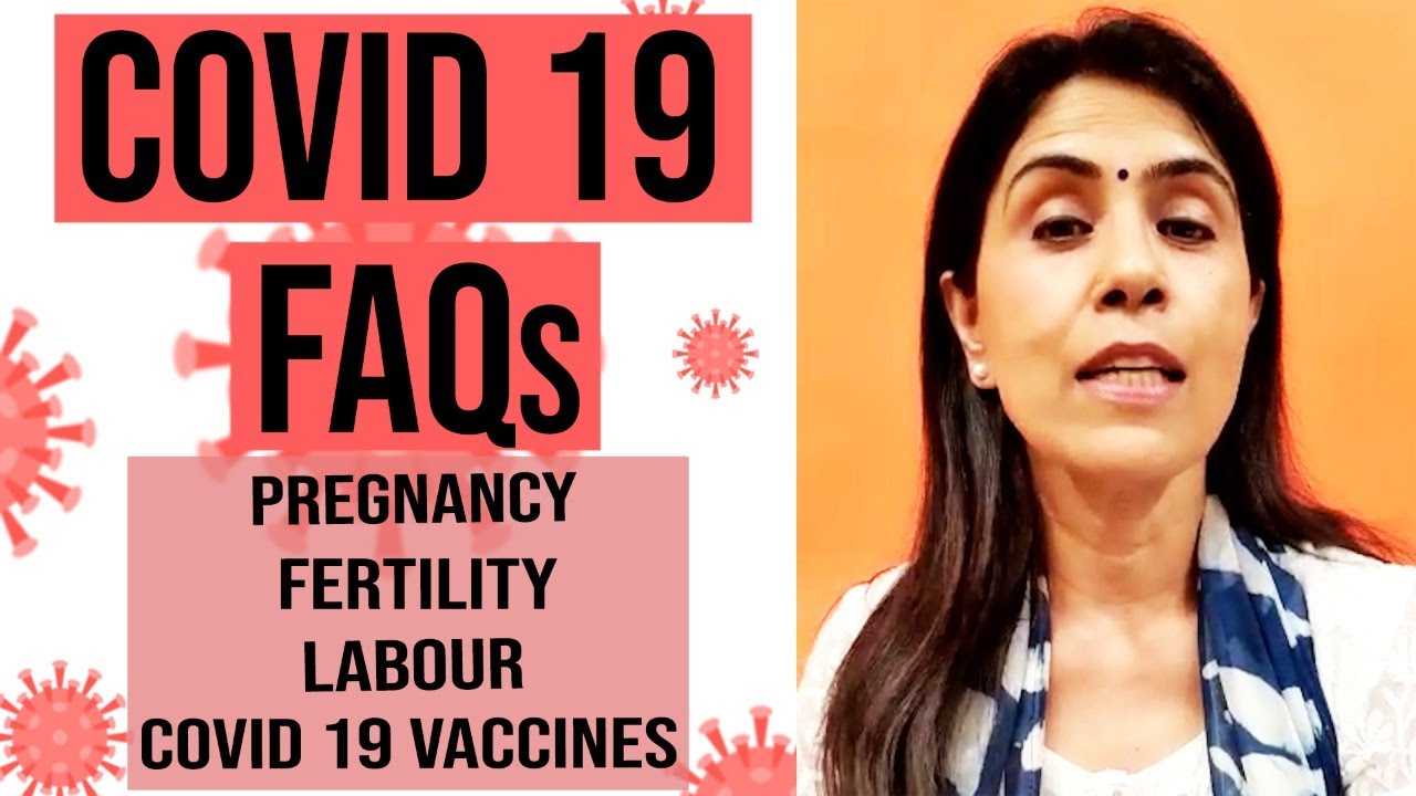 COVID 19 FAQs - Pregnancy, Fertility, Labor, Vaccines | Dr Anjali Kumar ...