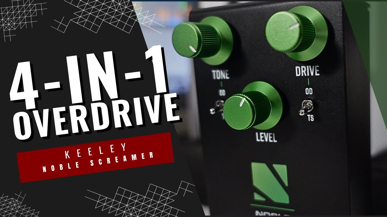 Keeley Electronics Noble Screamer Pedal Demo - 4-in-1 Overdrive and Boost - YouTube