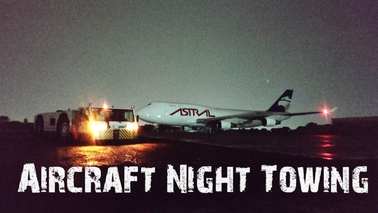 How to Tow an Aircraft [Boeing 747] at night: Watch & Learn the ...