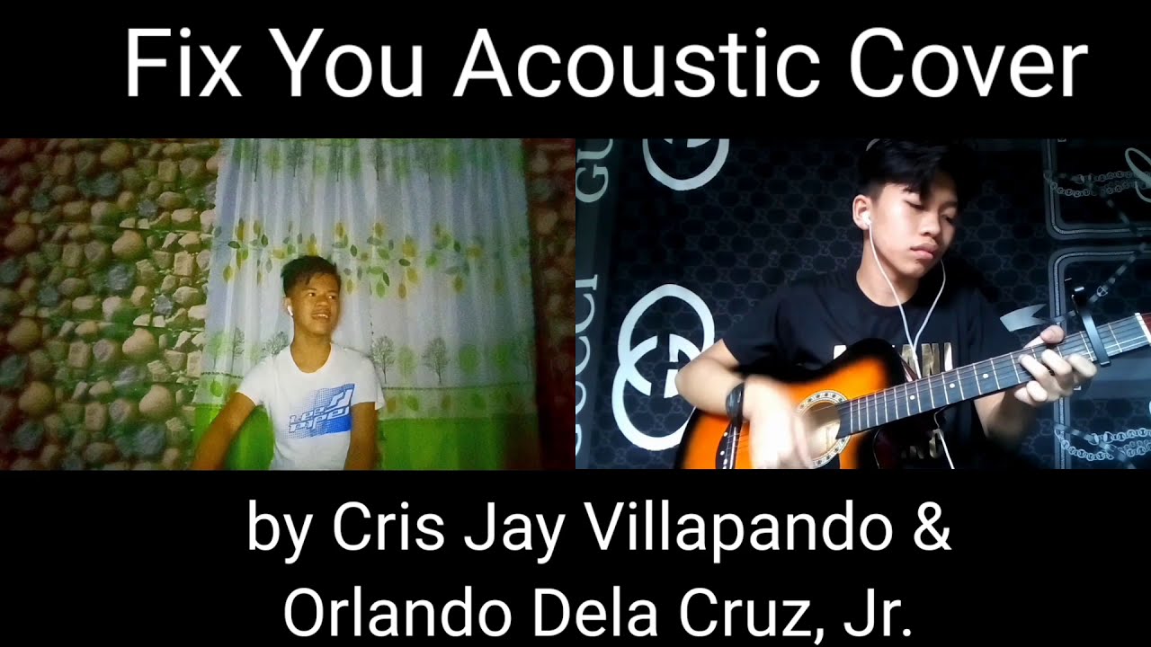 Fix You by Coldplay (Acoustic Cover by Cris Jay Villapando & Orlando Dela Cruz Jr.) - YouTube