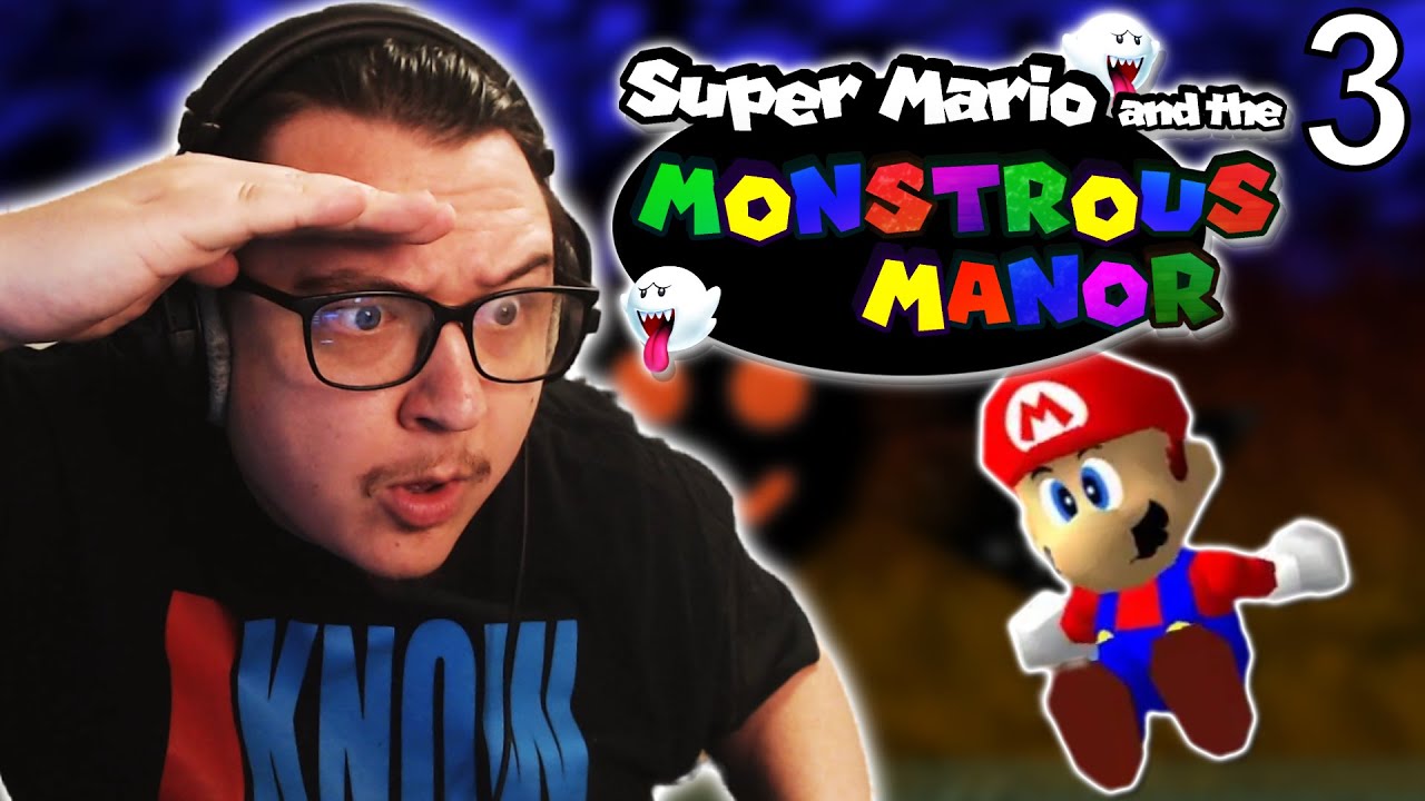 Super Mario and the Monstrous Manor - Part 3 - YouTube