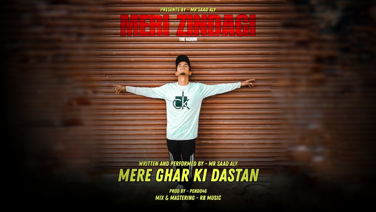 MERE GHAR KI DAASTAN - | MR SAAD ALY | ( OFFICIAL MUSIC VIDEO) | PROD ...
