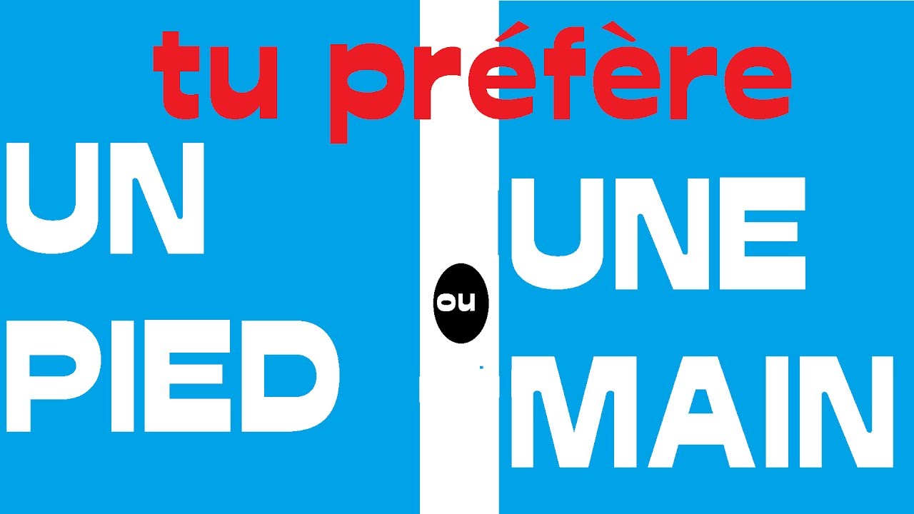 Tu préfères .... ou ... ?-Jeu tu préfere- [FR] - YouTube