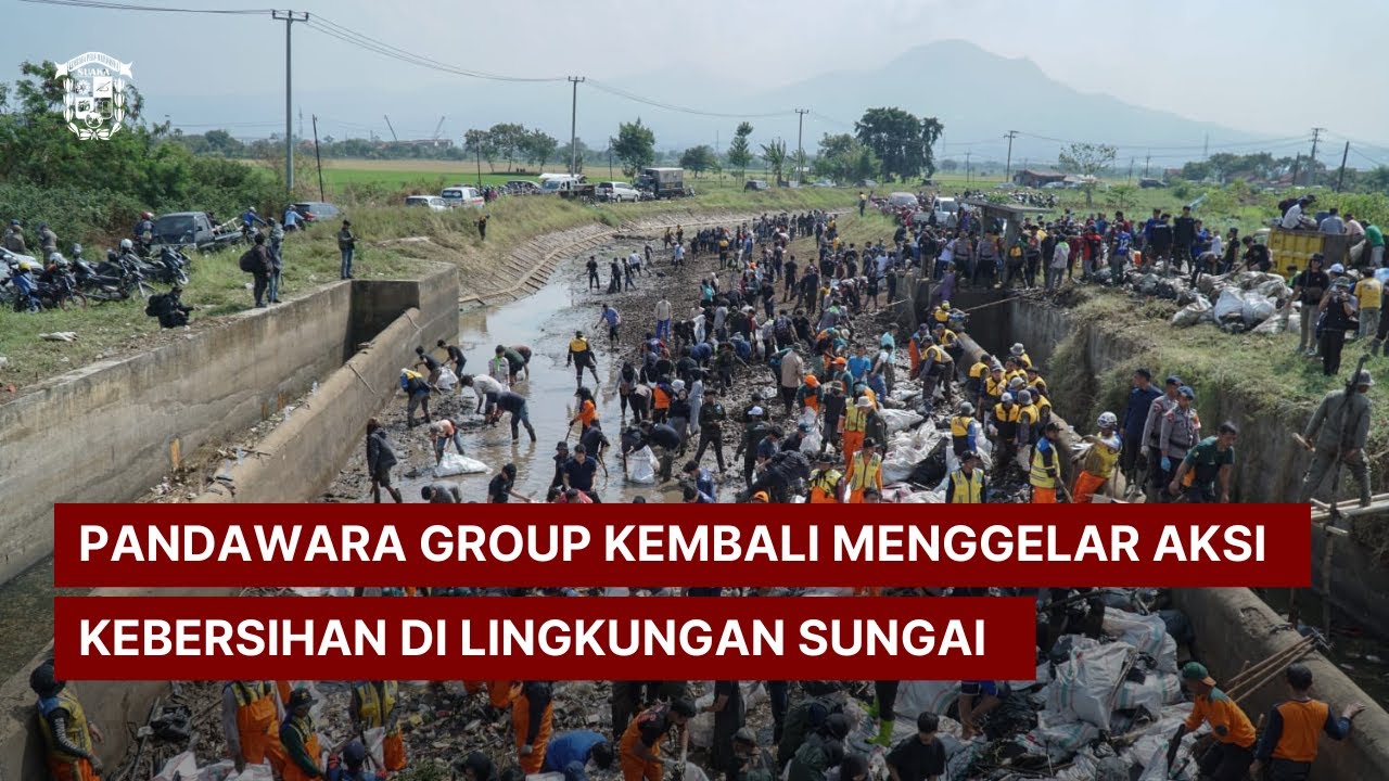 Pandawara Group Menggelar Aksi Kebersihan Lingkungan Sungai - YouTube