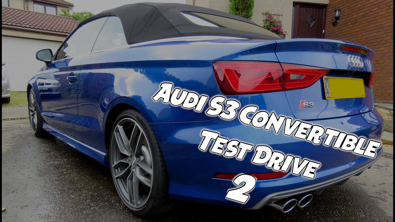 310BHP Audi S3 Convertible Test Drive 2 - Exhaust Roar is Amazing ...