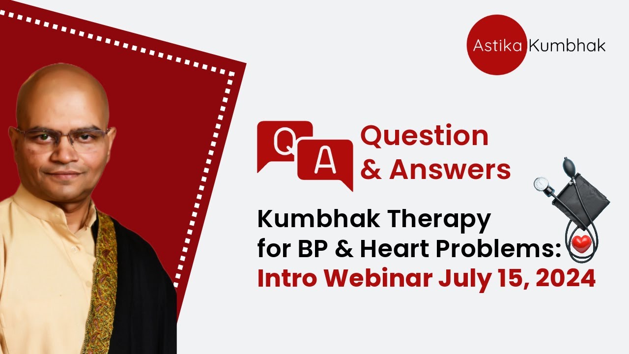 Questions & Answers, Kumbhak Therapy for BP & Heart Problems: Intro ...