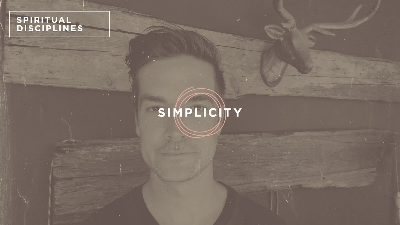 Simplicity | Spiritual Disciplines | Sun Valley Community Church - YouTube