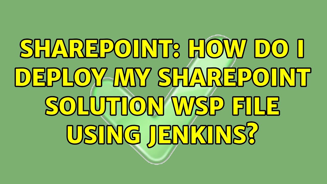 Sharepoint: How do I deploy my Sharepoint solution WSP file using ...