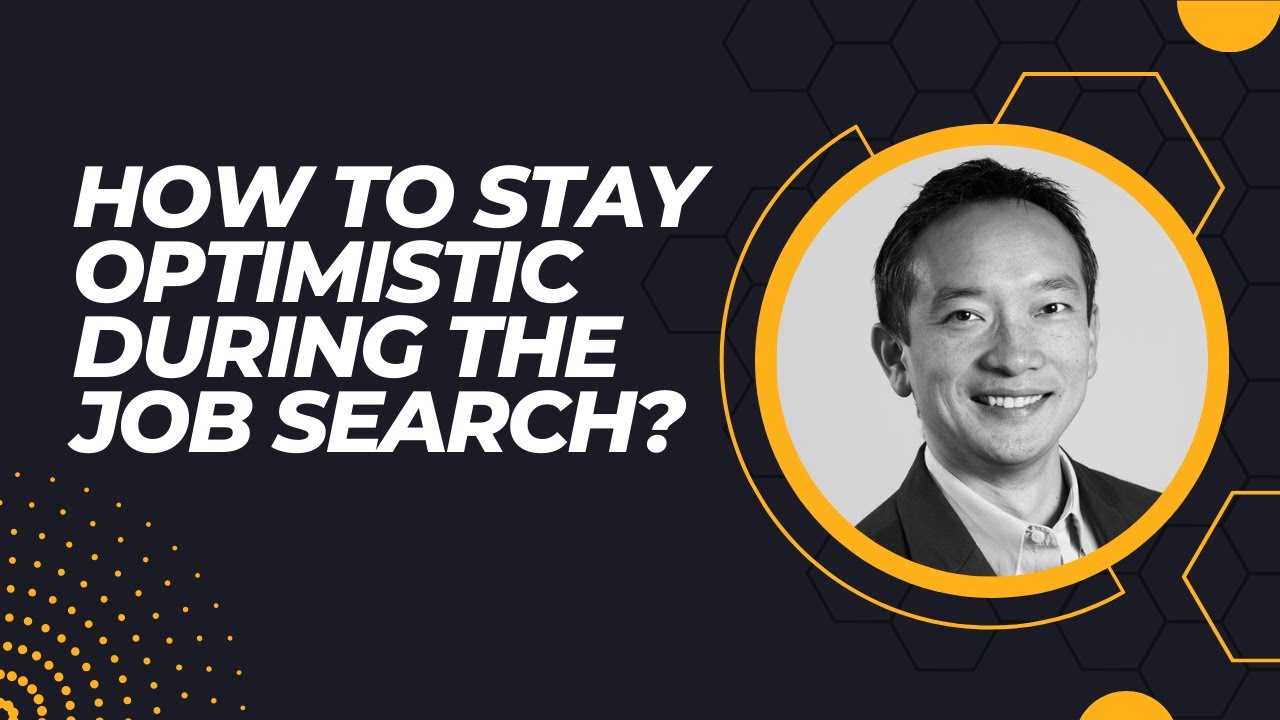 How to stay Optimistic During the job search? - YouTube
