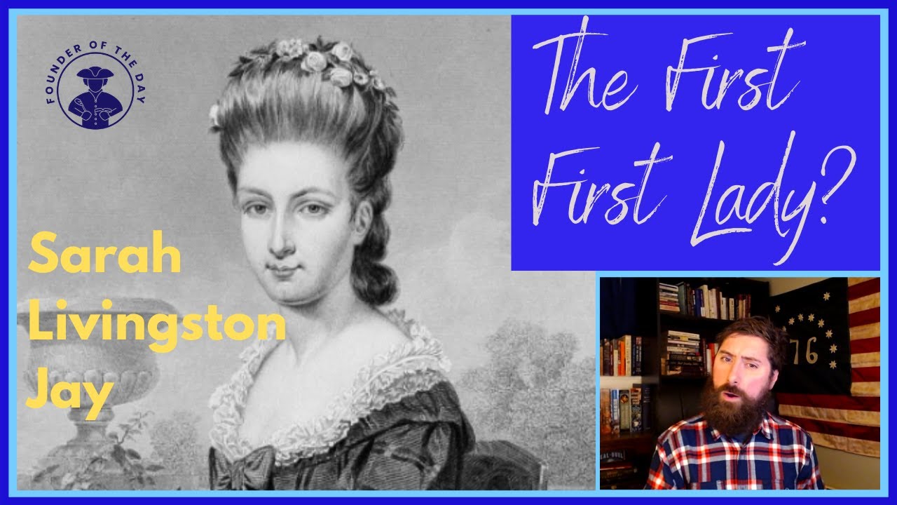 Was Sarah Livingston Jay the First First Lady of the United States ...