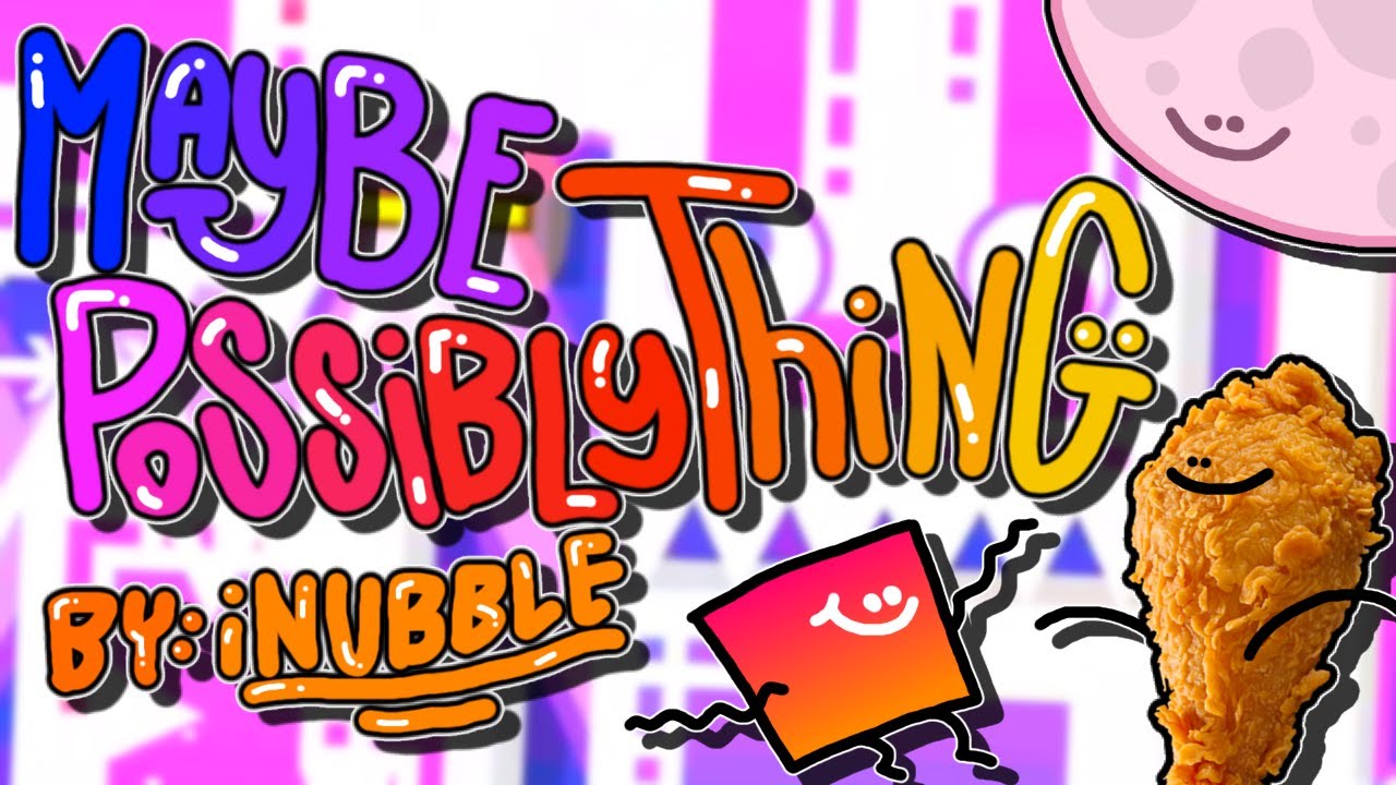 (VERIFICATION) iNubble - Maybe Possibly Thing | Extreme Demon - YouTube