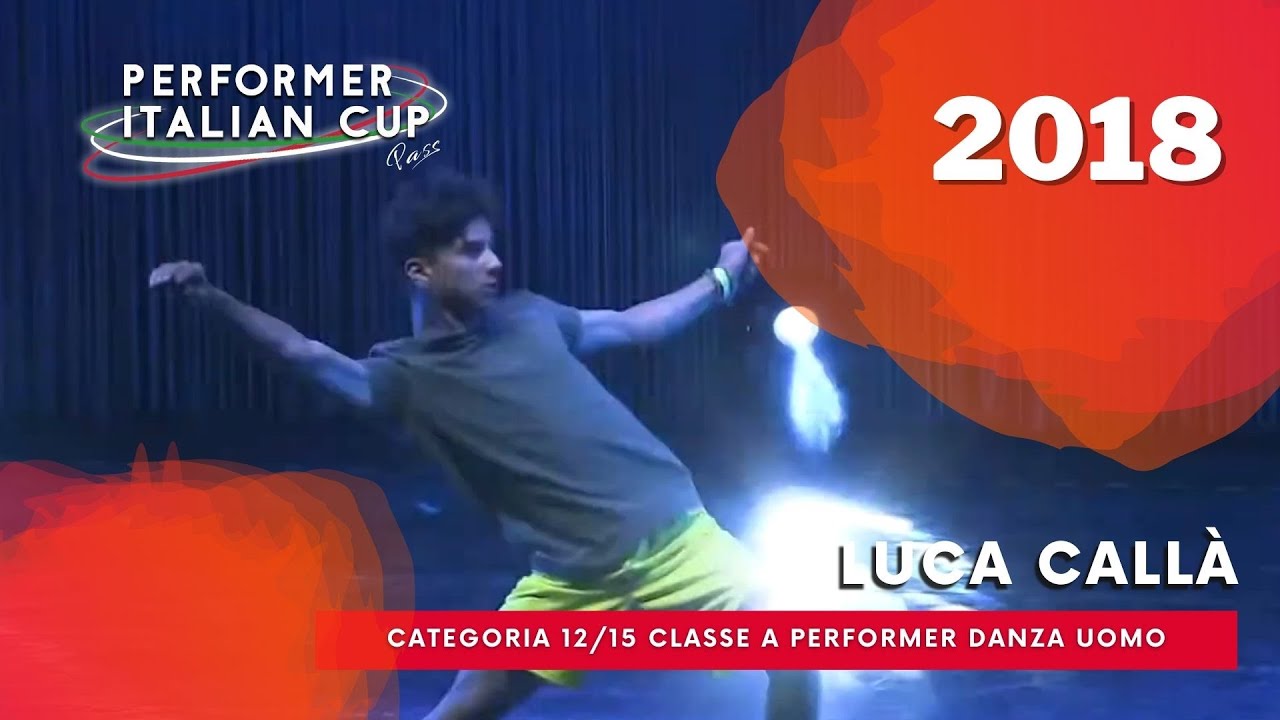 Luca Callà - CATEGORIA 12/15 CLASSE A PERFORMER DANZA UOMO - YouTube