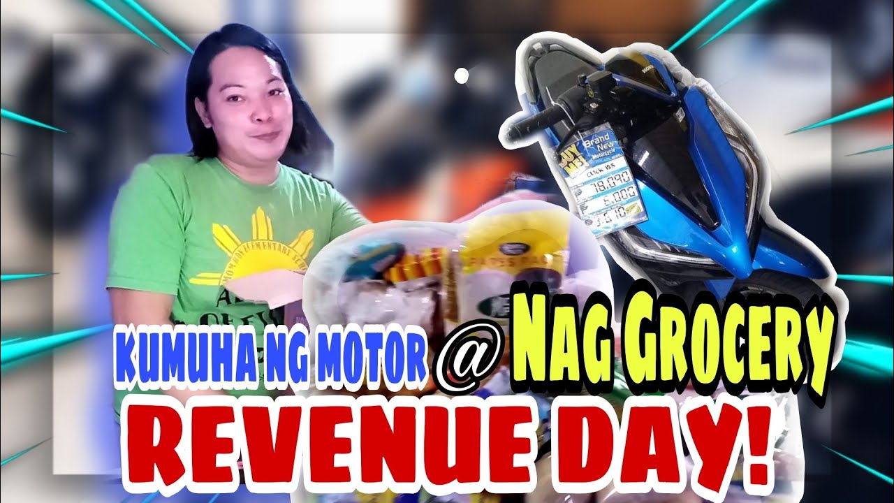 REVENUE DAY! Kumuha ng Motor at nag Grocery | Baklang Waray - YouTube
