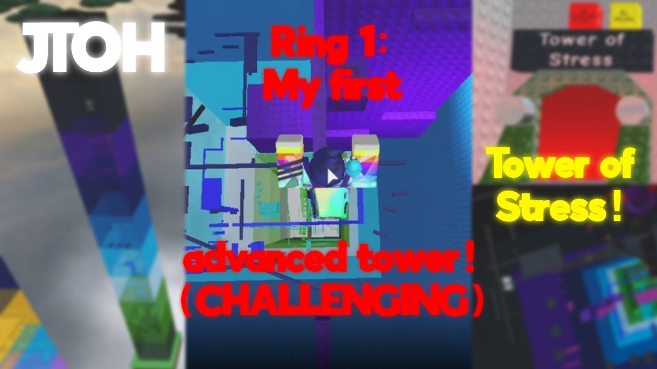 JTOH (MY FIRST ADVANCED TOWER!) Tower of Stress Completed!!! - YouTube