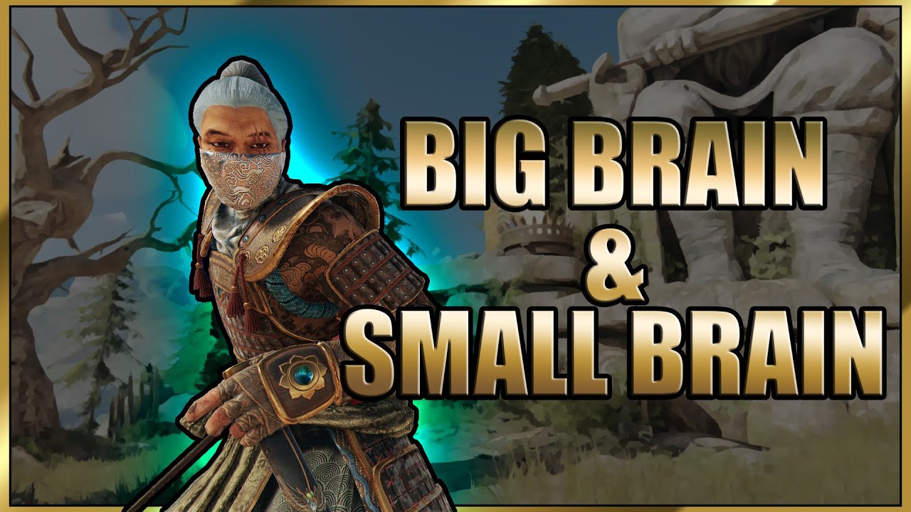 Big Brain & Small Brain Moments | #ForHonor - YouTube