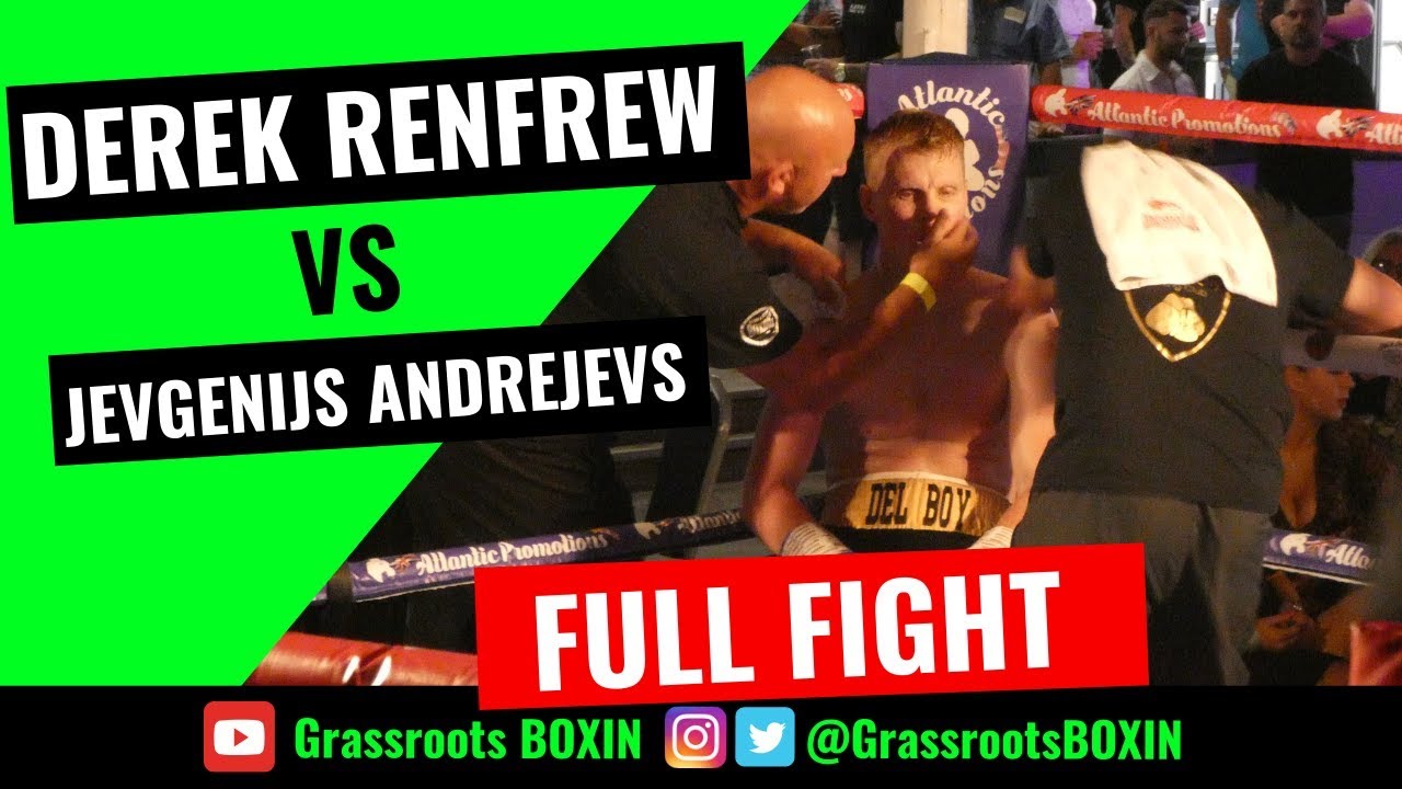 DEREK RENFREW vs Jevgenijs Andrejevs | FULL FIGHT | PIER PRESSURE, PORTSMOUTH | 5th JULY 2019 ...