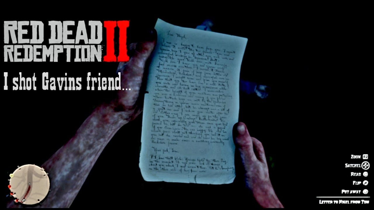 Where's Gavin? I shot Gavins friend. There's a letter.... Red Dead ...