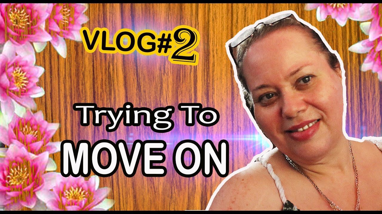 Trying to move on - YouTube