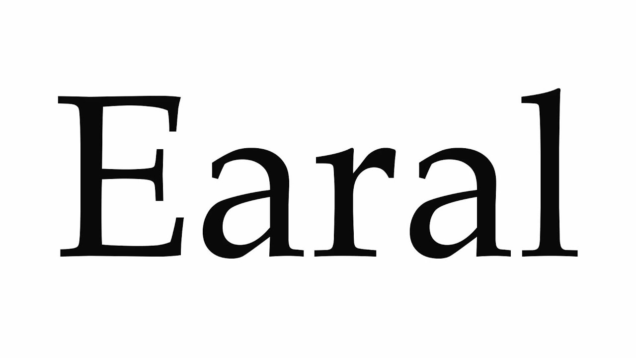 How to Pronounce Earal - YouTube