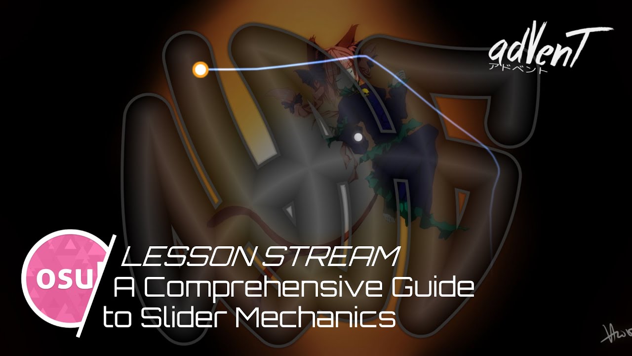 osu! lesson stream | A Comprehensive Guide to Slider Mechanics - YouTube