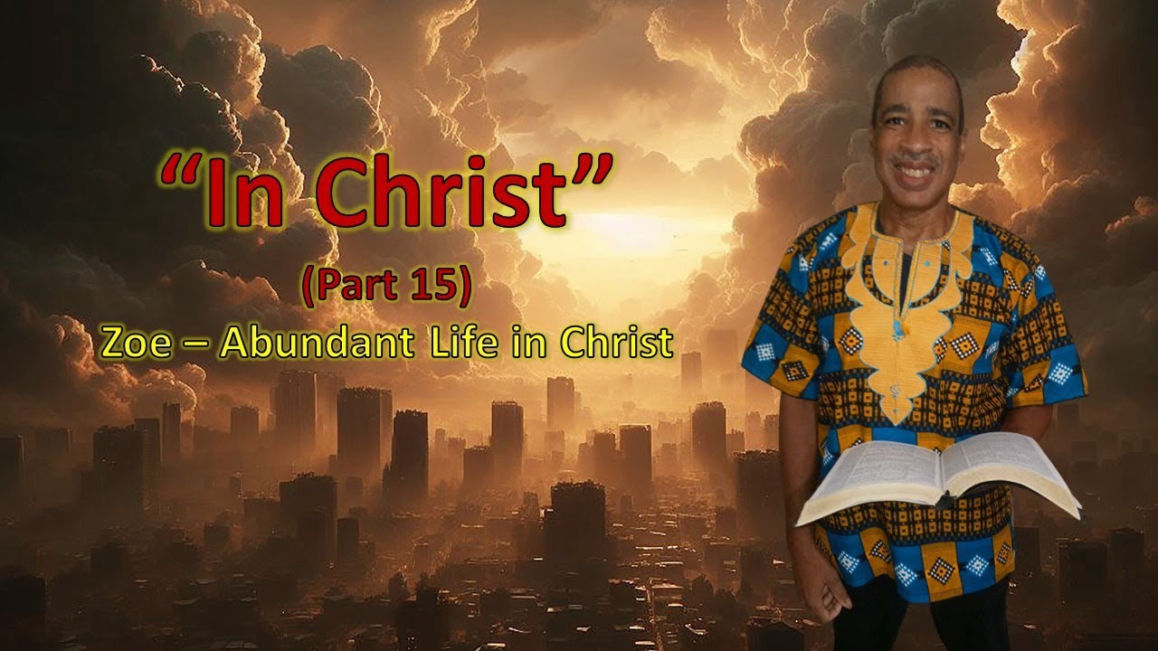 Zoe – Abundant Life in Christ - YouTube