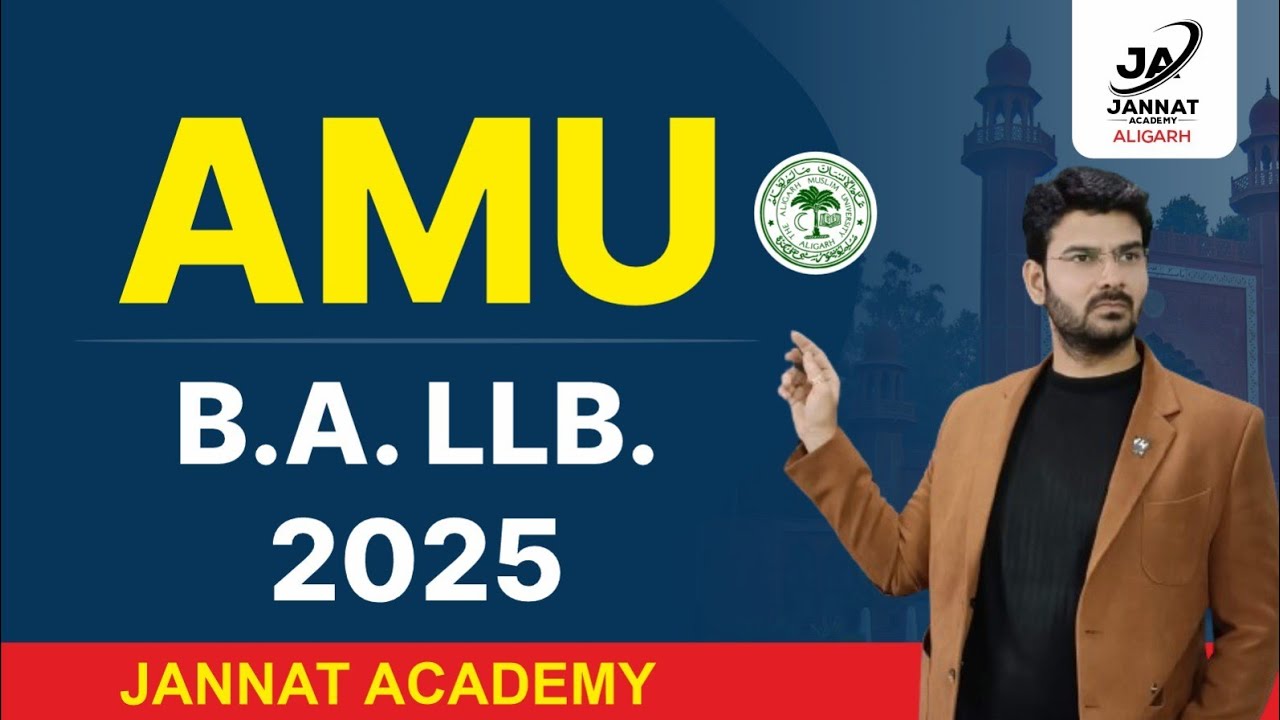 AMU B.A.LLB. 2025 Full Details | AMU B.A.LLB. | New Batch Starts ...