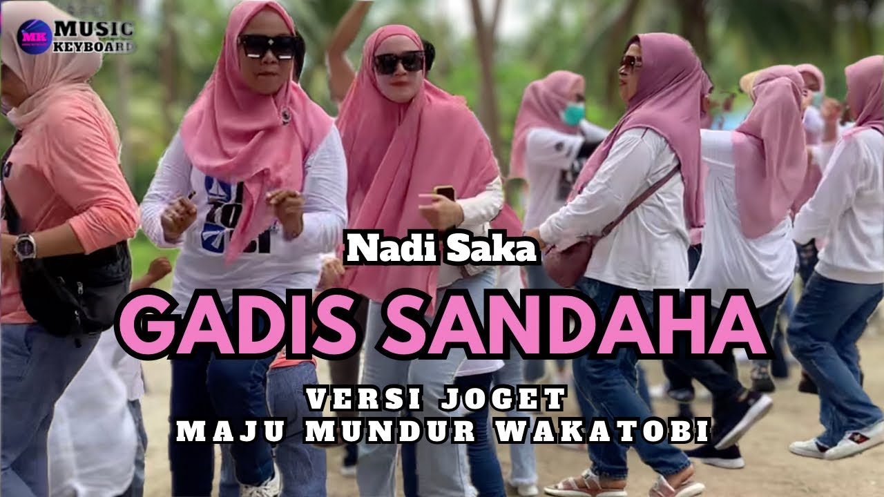 Lagu Joget Maju Mundur Wakatobi ️GADIS SANDAHA || Cipt. & Dinyanyikan ...
