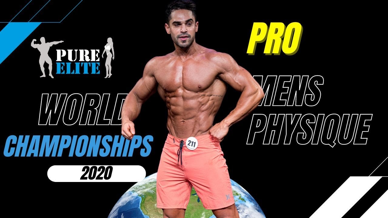 Pro Mens Physique Pure Elite World Championships 2020 - YouTube