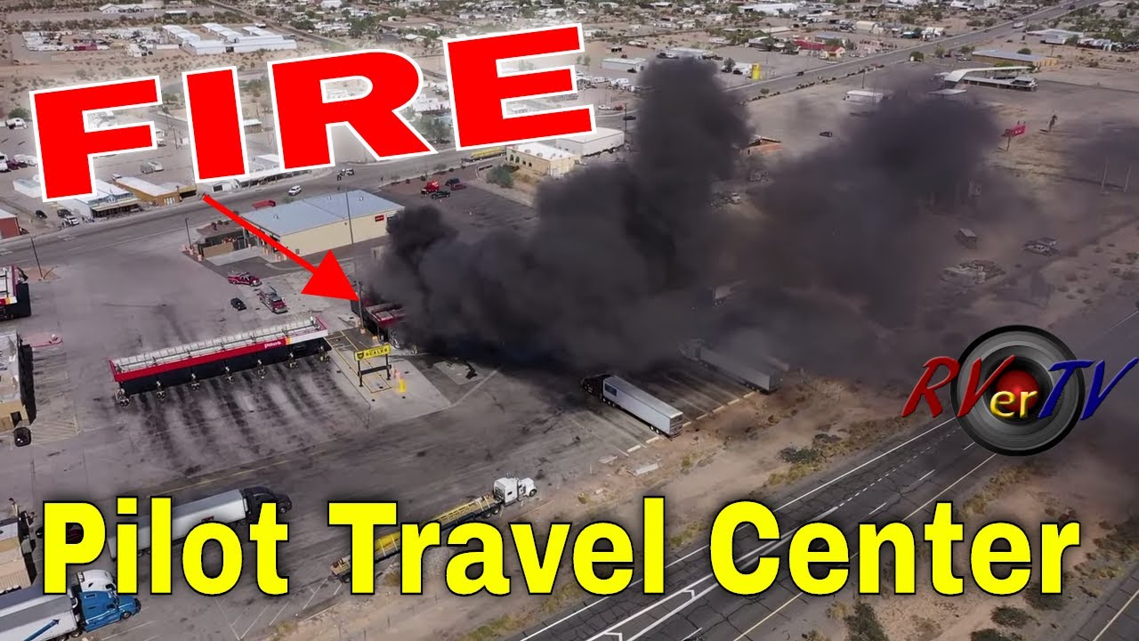 Huge Semi-Truck Fire At Pilot Travel Center - Quartzsite Arizona 2019 ...