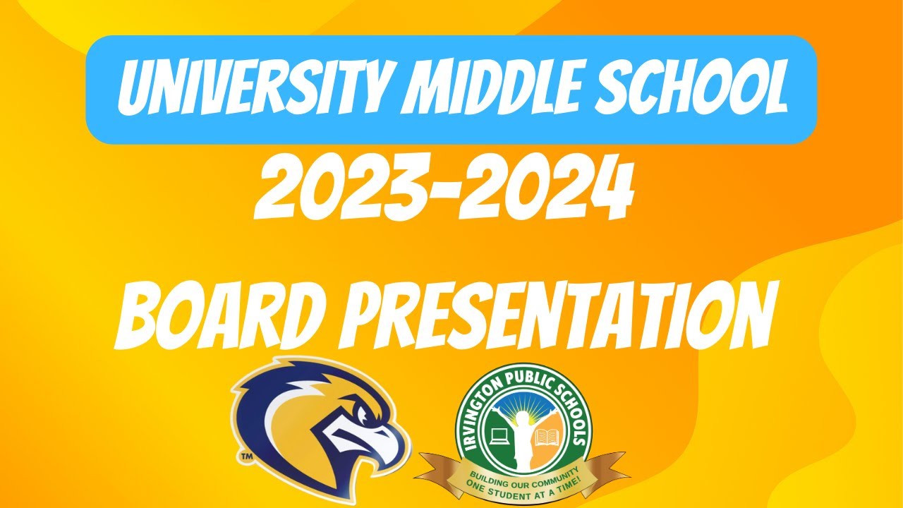 University Middle School 2024 Irvington Board of Education Presentation ...
