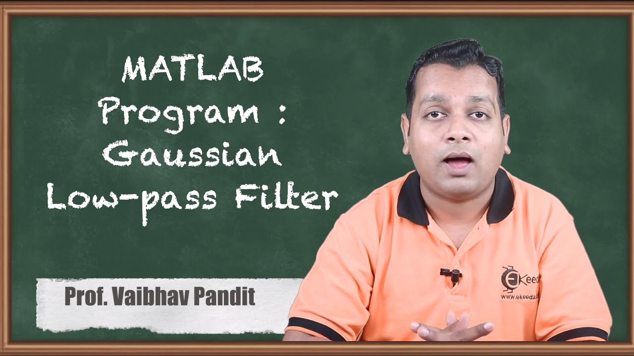 MATLAB Program : Gaussian Low-pass Filter - Image Enhancement in frequency Domain - Image ...