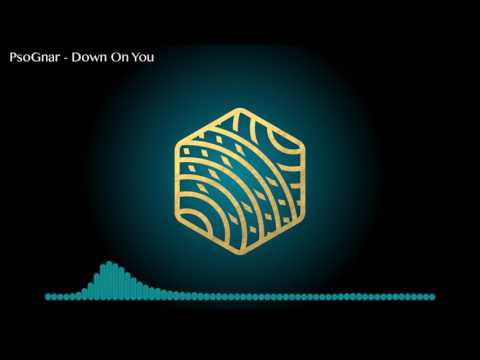 PsoGnar - Down On You (2015)