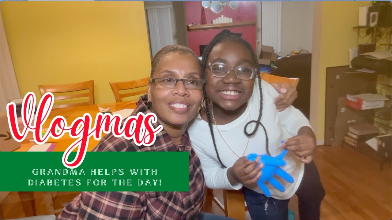 Vlogmas 03 | Grandma Takes Care of T1D Kid For The Day | Living With ...