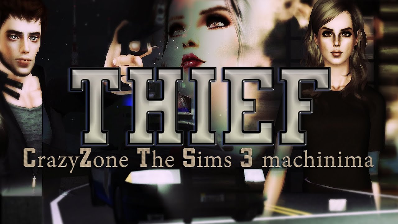 THIEF | ВОРОВКА The Sims 3 music video + озвучка - YouTube
