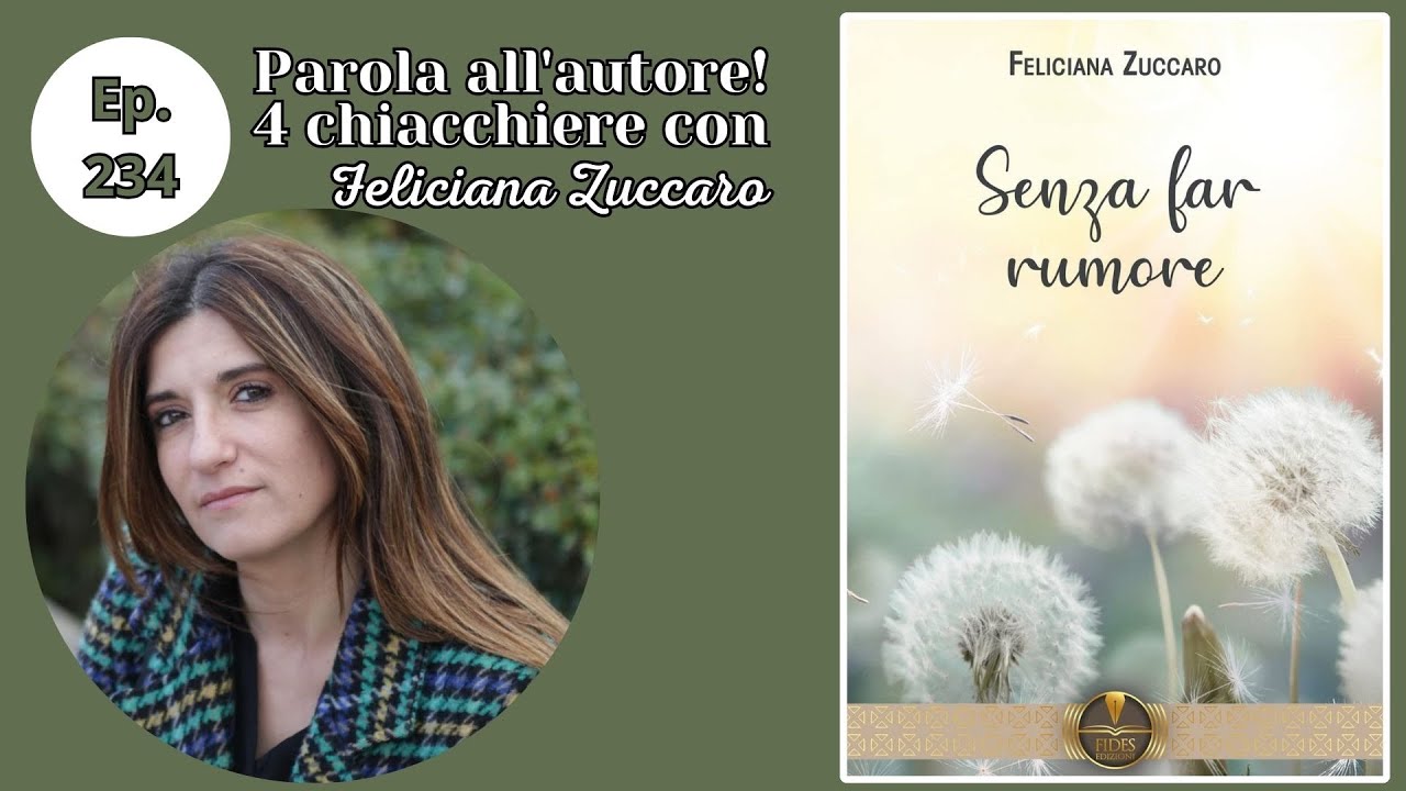 Parola all'autore! Quattro chiacchiere con Feliciana Zuccaro - Ep. 234 ...