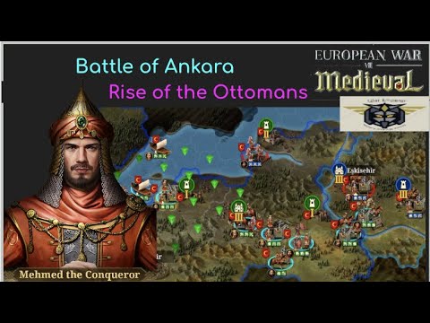 European War 7 (EW7): Battle of Ankara, XV Rise of the Ottomans #7 ...