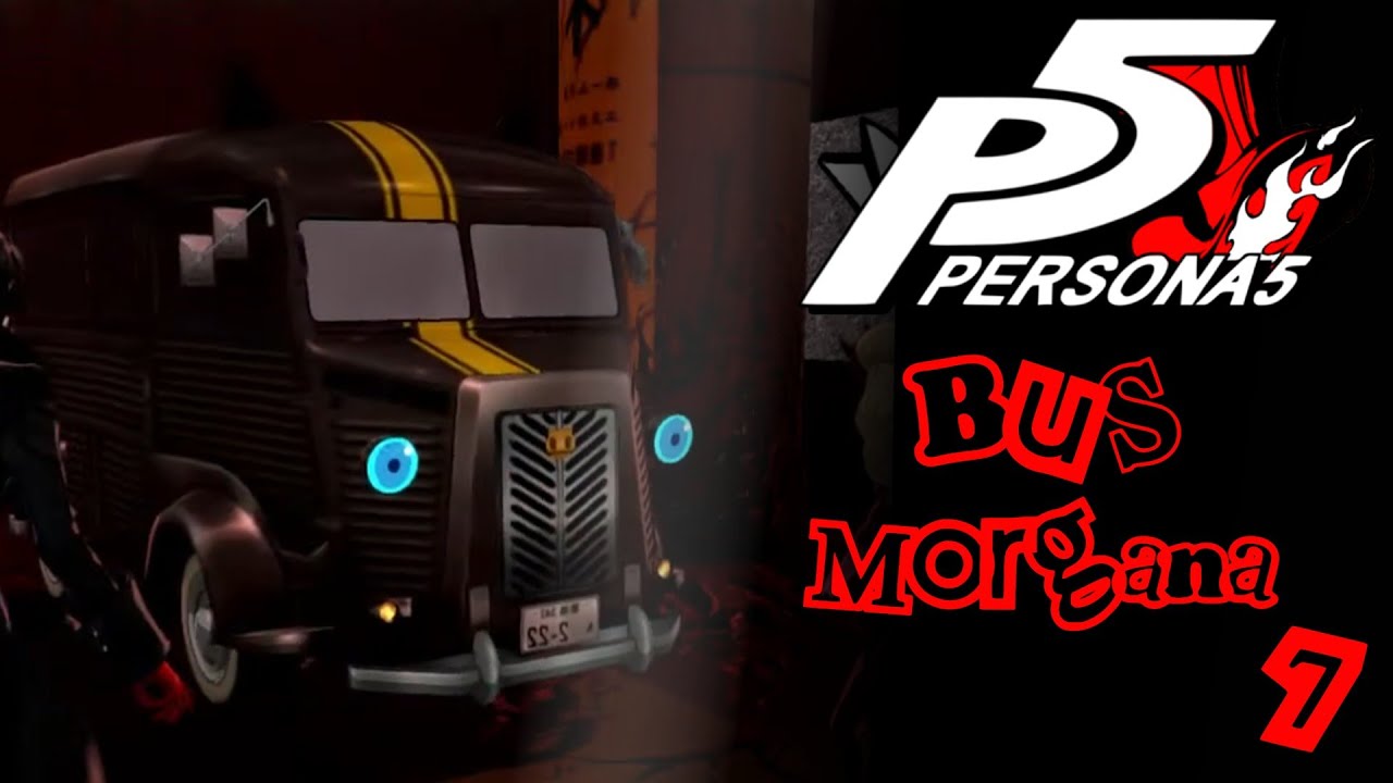 Lore Hunter Plays Persona 5 Royal | Bus Morgana [7] - YouTube