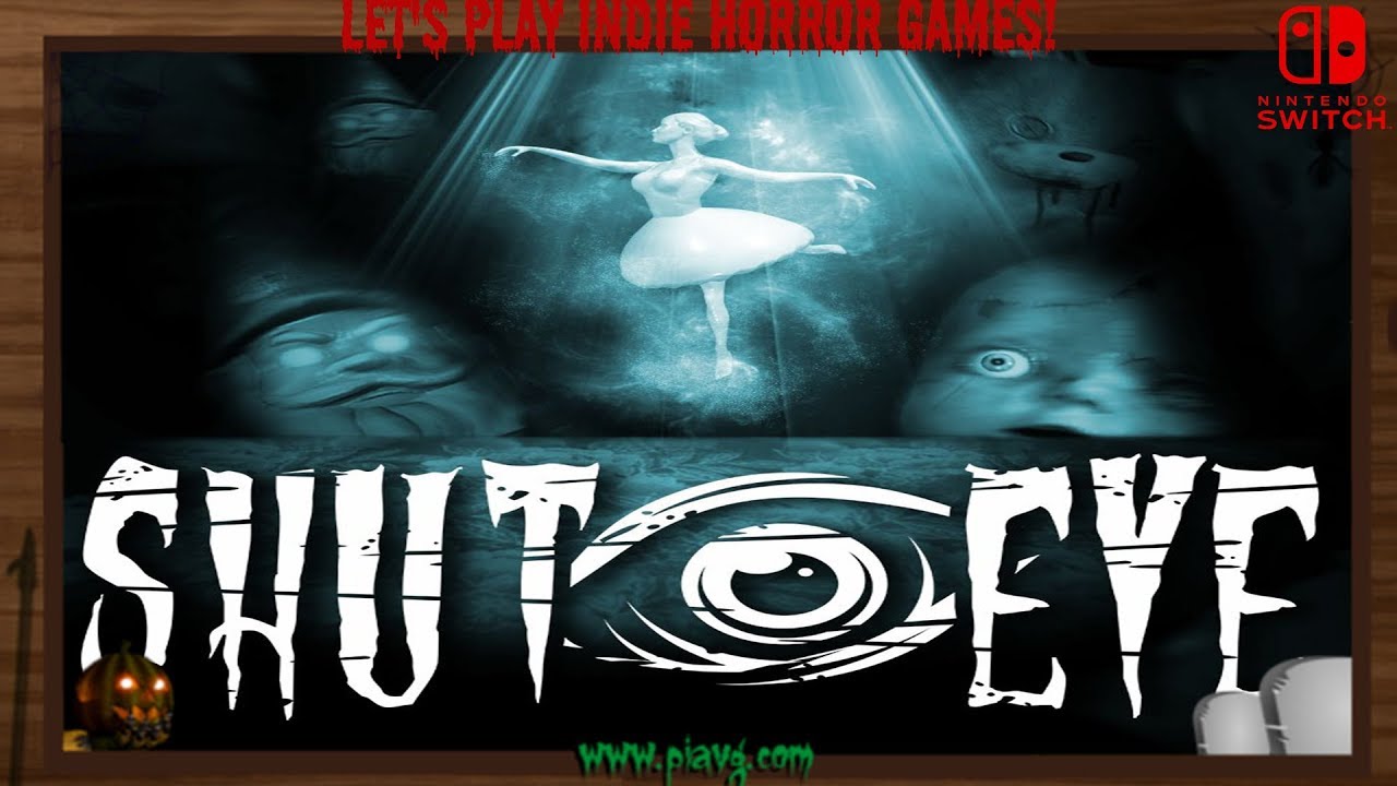 Let's Play Indie Horror Games! - Shut Eye on the Nintendo Switch - YouTube