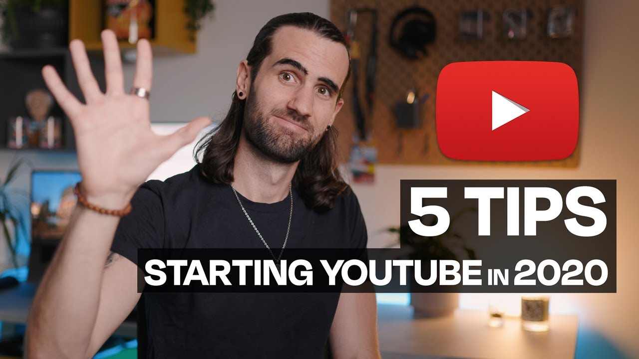 5 Tips for starting your YouTube Channel - YouTube