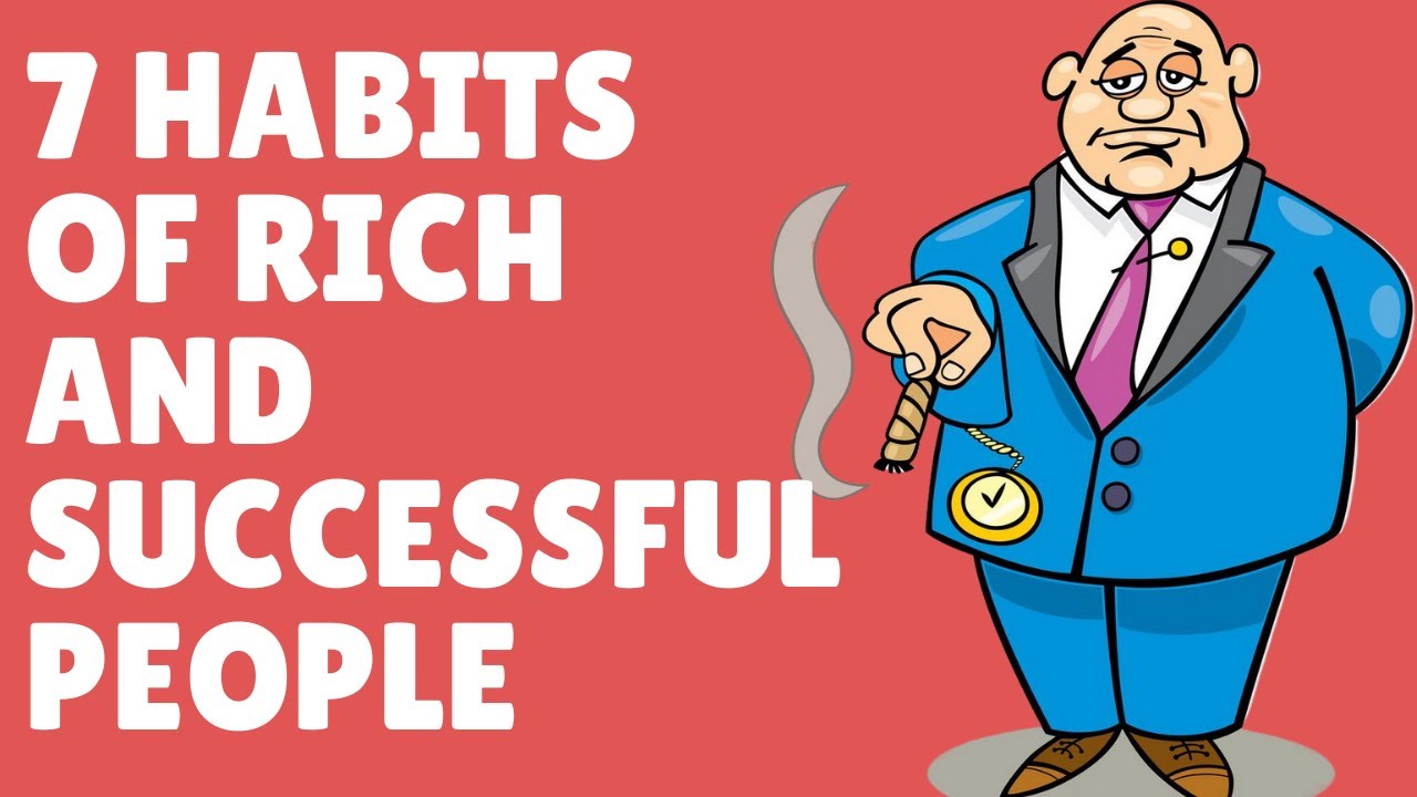 7 habits of rich and successful people | How successful people plan ...