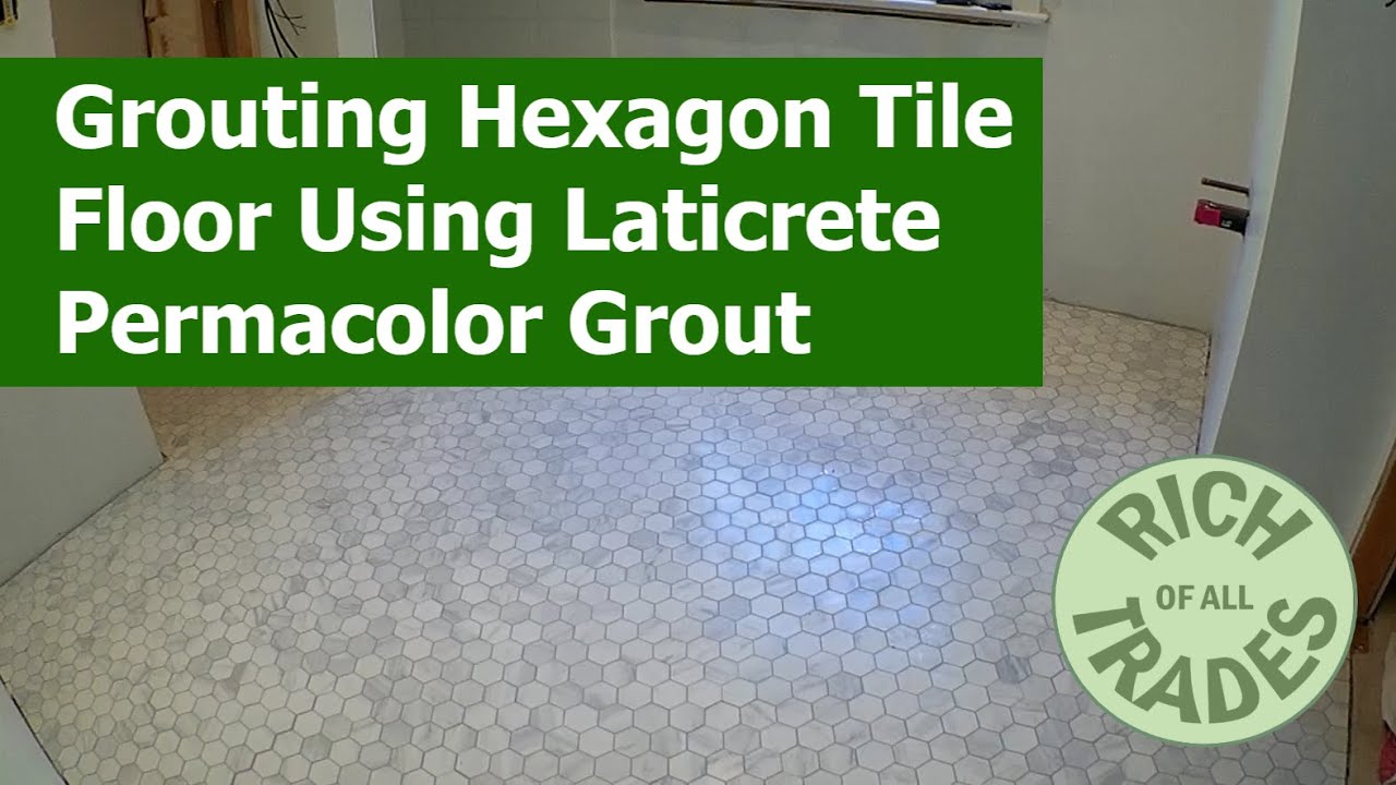Grouting Hexagon Floor Tile Using Laticrete Permacolor Grout - YouTube