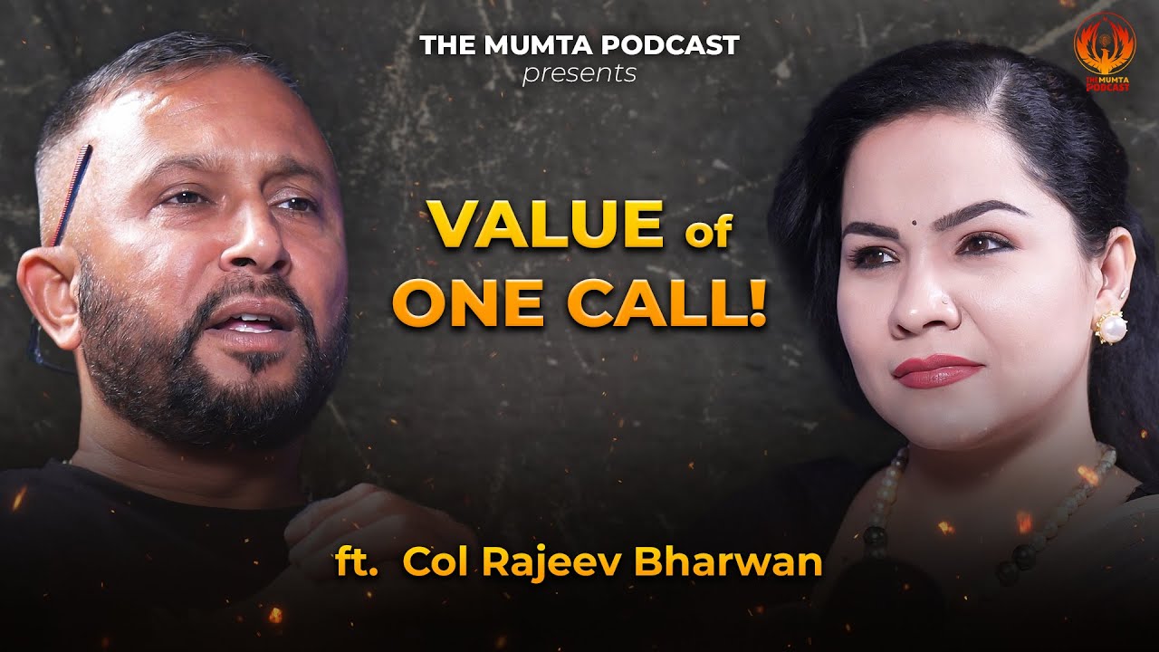 'The Value of One Call' – A Conversation with Col. Rajeev Bharwan on ...